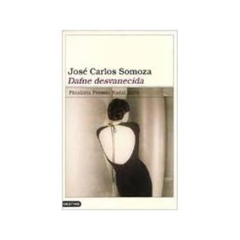 Dafne desvanecida José Carlos Somoza - Cartonado - José Carlos Somoza ...