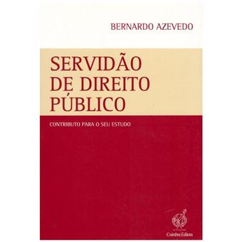 Servidão de Direito Público - Brochado - Bernardo Azevedo - Compra Livros na Fnac.pt