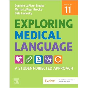 Exploring medical language - LAFLEUR BROOKS, MYRNA (FOUNDING PRE ...