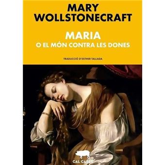 Maria: o el Món contra Les Dones - Mary Wollstonecraft - Compra Livros ...