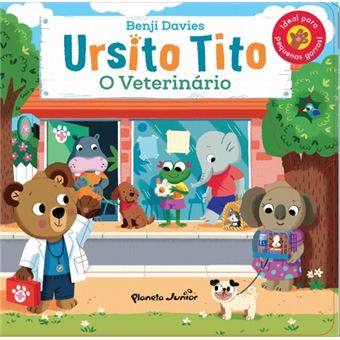 Ursito Tito - O Veterinário - Cartonado - Benji Davies - Compra Livros ...