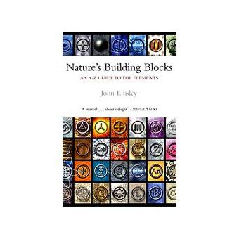 Nature's Building Blocks: An A-Z Guide to the Elements - JOHN EMSLEY ...
