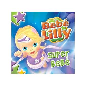 BEBE LILLY - BEBE LILLY - Super Bebé - CD Álbum - Compra música na Fnac.pt