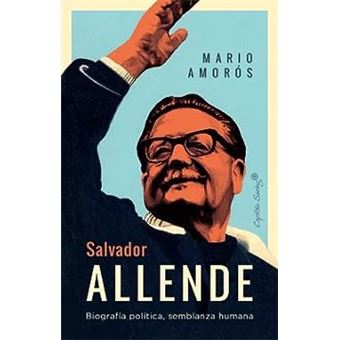 Salvador Allende - MARIO AMOROS - Compra Livros na Fnac.pt