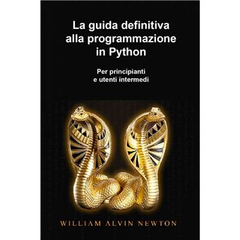 La guida definitiva alla programmazione in Python per principianti e ...