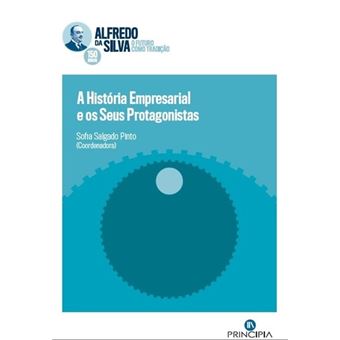 A História Empresarial e os Seus Protagonistas - Brochado - PINTO ...
