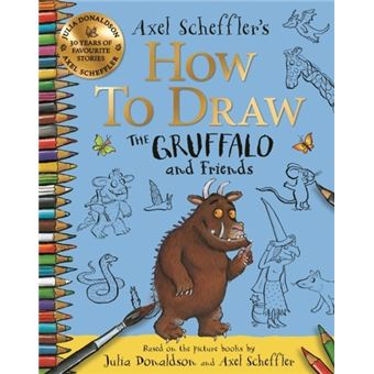 How to Draw the Gruffalo and Friends : Learn To Draw Ten Of Your ...