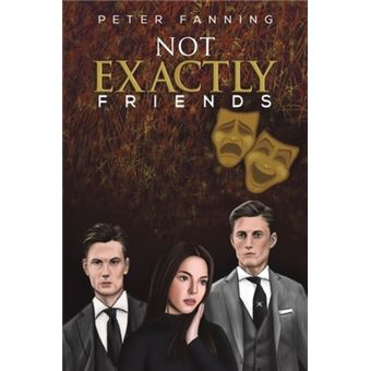 Not Exactly Friends - Brochado - Fanning, Peter - Compra Livros na Fnac.pt