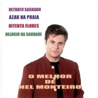 Nel Monteiro - O Melhor Nel Monteiro - CD Álbum - Compra música na Fnac.pt