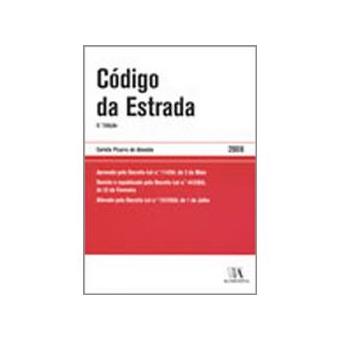Código da Estrada 6ª Edição - Brochado - Carlota Pizarro de Almeida ...