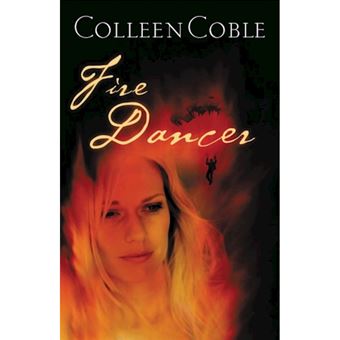 Fire dancer - Colleen Coble - Compra Livros na Fnac.pt