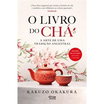 O Livro do Chá - Brochado - Kakuzo Okakura - Compra Livros ou ebook na ...
