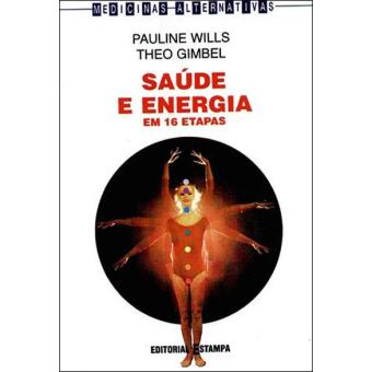 Saúde e Energia em 16 Etapas - Brochado - Pauline Wills, THEO, WILLS ...