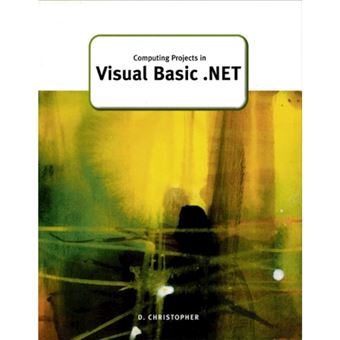 Computing Projects in Visual Basic .Net - Brochado - Derek Christopher ...