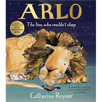 Arlo The Lion Who Couldn't Sleep - Brochado - Catherine Rayner ...