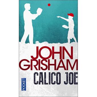 Calico Joe - Brochado - John Grisham - Compra Livros na Fnac.pt