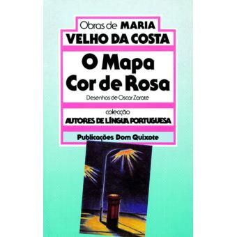 O Mapa Cor de Rosa - Brochado - Maria Velho da Costa, Oscar Zarate ...
