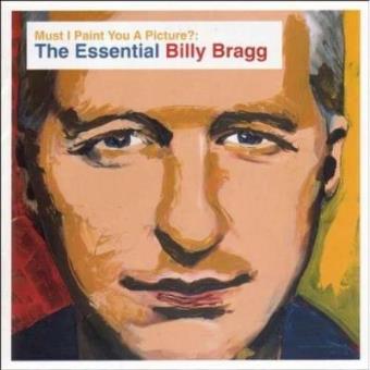 Billy Bragg - Must I Paint You A Picture - The Essential Billy Bragg (2CD) - CD Álbum - Compra ...