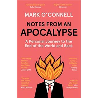 Notes from an Apocalypse : A Personal Journey to the End of the World ...