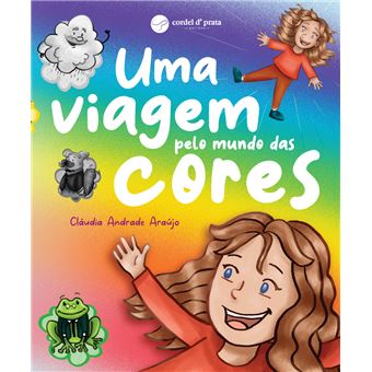 Uma Viagem pelo Mundo das Cores - Cartonado - Cláudia Andrade Araújo ...