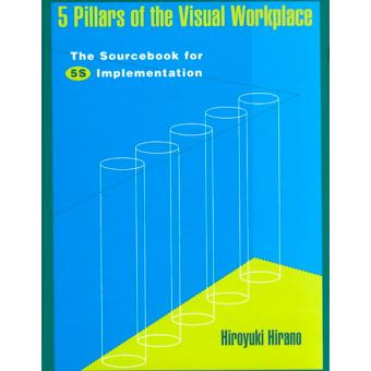 5 Pillars of the Visual Workplace Sourcebook for 5S Implementation - Cartonado - HIRANO ...