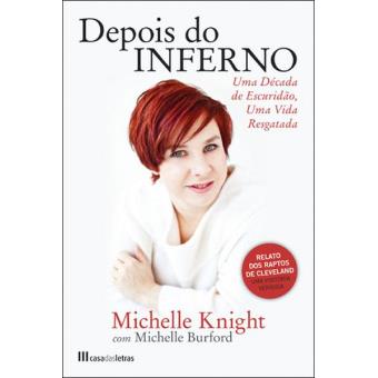 Depois do Inferno - Brochado - Michelle Knight, Michelle Burford ...