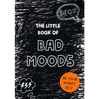 The Little Book of Bad Moods Be Your Worst Self - Brochado - Lotta ...