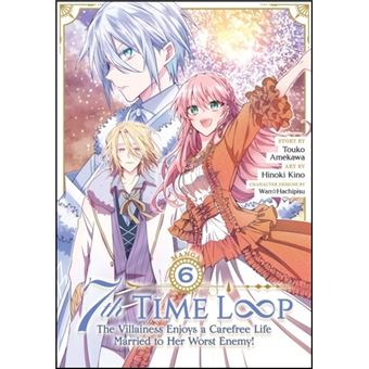 7th time loop: the villainess enjoy - AMEKAWA, TOUKO, Hinoki Kino ...