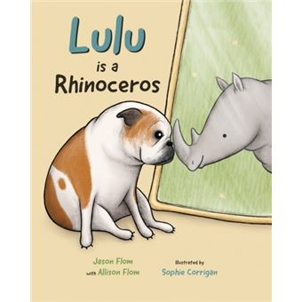 Lulu is a Rhinoceros - Cartonado - Sophie Corrigan, Flom, Jason ...
