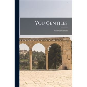 You Gentiles - Brochado - Samuel, Maurice 1895-1972 - Compra Livros na ...