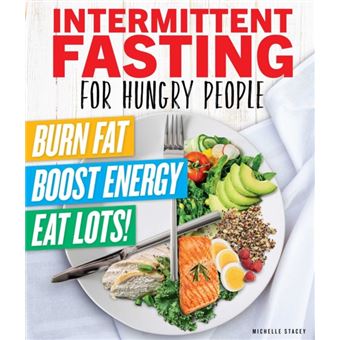 Intermittent fasting for hungry peo - Michelle Stacey - Compra Livros ...