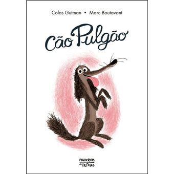 Cão Pulgão - Cartonado - Colas Gutman, Marc Boutavant, Ana Rita Mendes ...