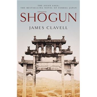 Shogun : The First Novel of the Asian saga - Brochado - James Clavell ...