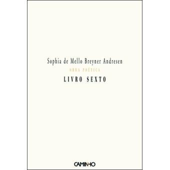 Livro Sexto - Brochado - Sophia de Mello Breyner Andresen - Compra ...