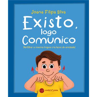 Existo, Logo Comunico - Brochado - Joana Santos Silva - Compra Livros na Fnac.pt