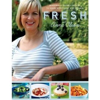 Fresh with anna olson - OLSON, ANNA - Compra Livros ou ebook na Fnac.pt