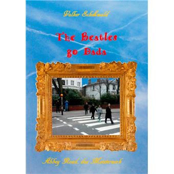 The Beatles go Dada Abbey Road das Meisterwerk - ePub - Compra ebook na ...