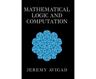 Mathematical logic and computation - Avigad, Jeremy (Carnegie Mellon ...