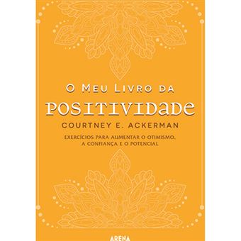 O Meu Livro da Positividade - Brochado - Courtney E. Ackerman, Ackerman ...