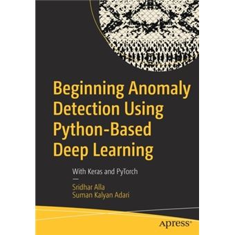 Beginning anomaly detection using p - ALLA, SRIDHAR - Compra Livros ou ebook na Fnac.pt