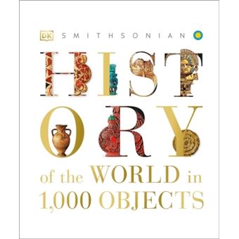 History of the World in 1000 Objects - Cartonado - Dorling Kindersley ...