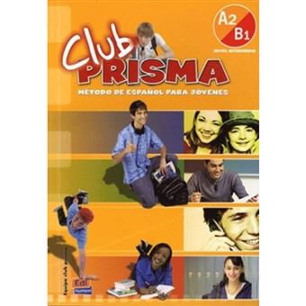 Club Prisma Intermedio Espanhol Nível A2/B1 - Libro del Alumno - Club Prisma Team, Maria Jose ...