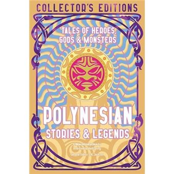 Polynesian Stories & Legends Tales of Heroes, Gods & Monsters ...