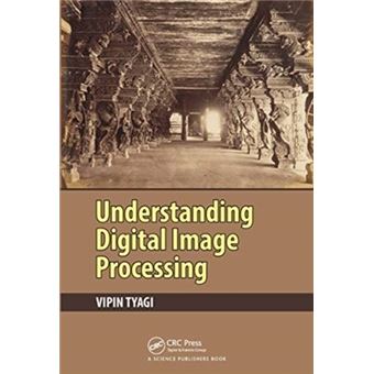 Understanding digital image process - Tyagi, Vipin - Compra Livros ou ebook na Fnac.pt