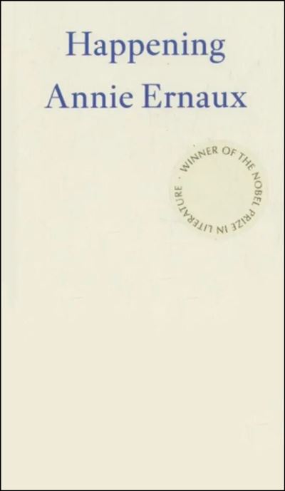 Happening - winner of the 2022 nobe - Brochado - Annie Ernaux - Compra ...