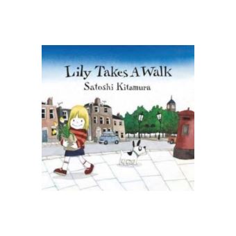 Lily Takes a Walk - Brochado - Satoshi Kitamura - Compra Livros na Fnac.pt