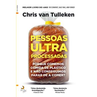 Pessoas Ultra Processadas - Brochado - Chris van Tulleken - Compra ...