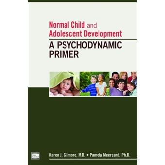 Normal child and adolescent develop - Gilmore, Karen J. (Clinical ...