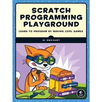 Scratch programming playground - Albert Sweigart, Al Sweigart - Compra ...