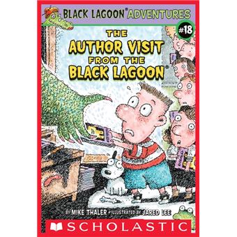 The Author Visit from the Black Lagoon (Black Lagoon Adventures #18 ...